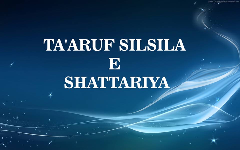 Shattari Tariqah – Aal-e-Qutub Aal-e-Syed Abdullah Shah Ghazi